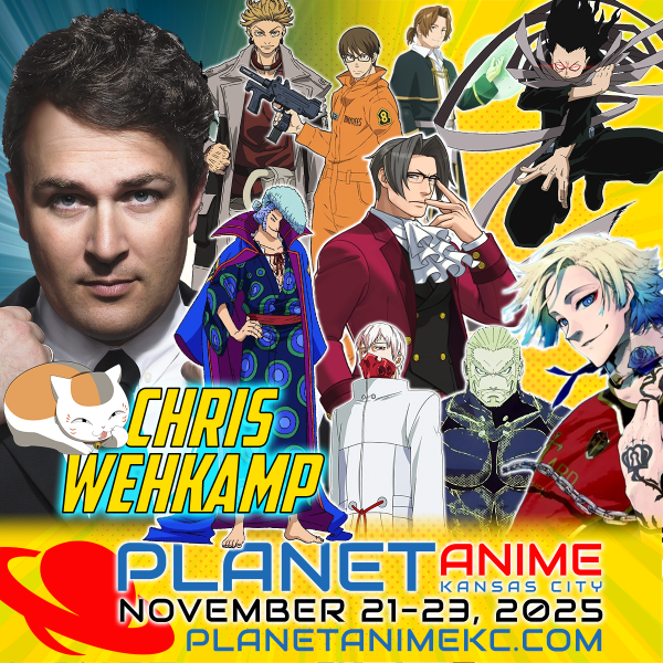 Chris Wehkamp – Planet Anime Kansas City